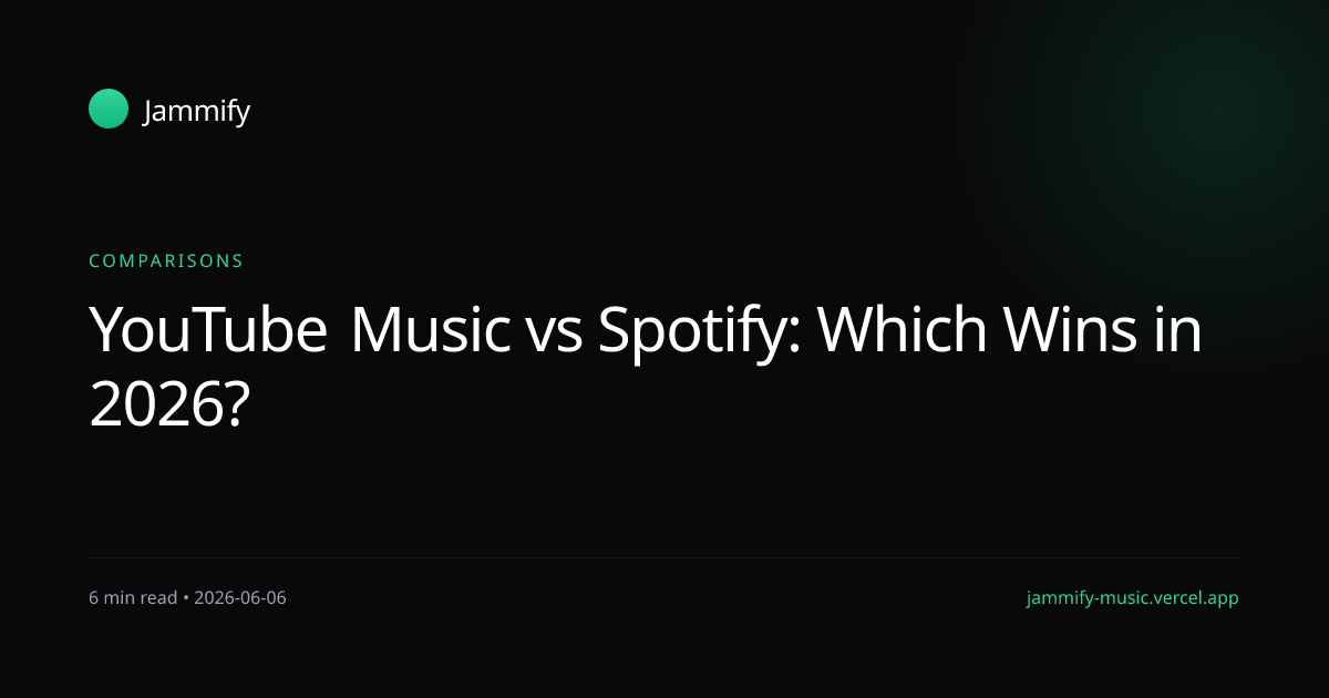 YouTube Music vs Spotify: Which Wins in 2026? | Jammify